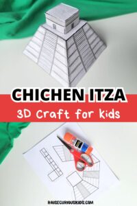 Chichen Itza 3D Craft - Raise Curious Kids