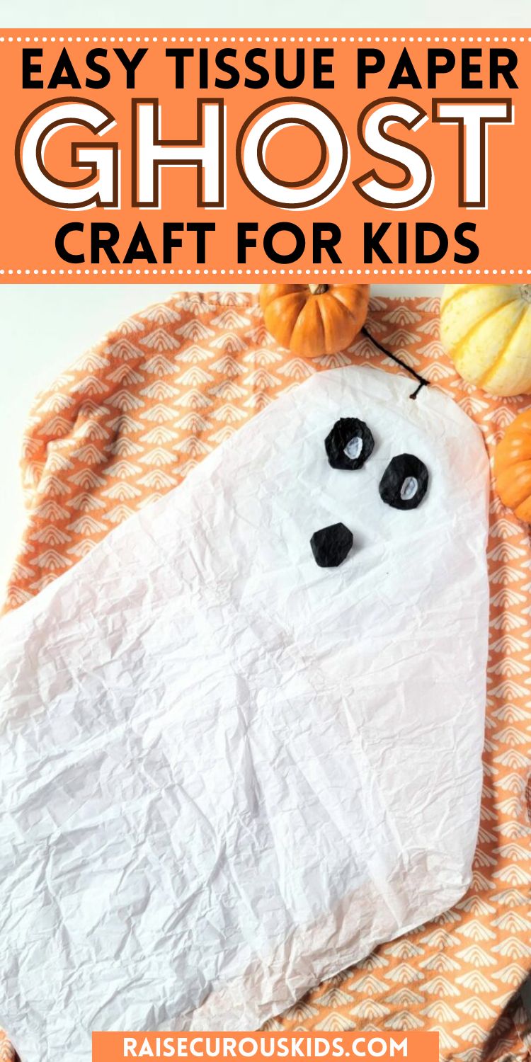 Easy Tissue Paper Ghost Craft - Raise Curious Kids