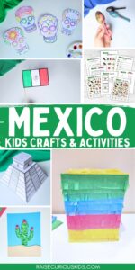 Mexico Crafts and Activities for Kids - Raise Curious Kids