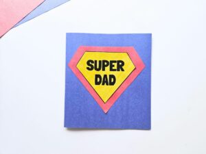 Super Dad Father's Day Card Craft - Raise Curious Kids